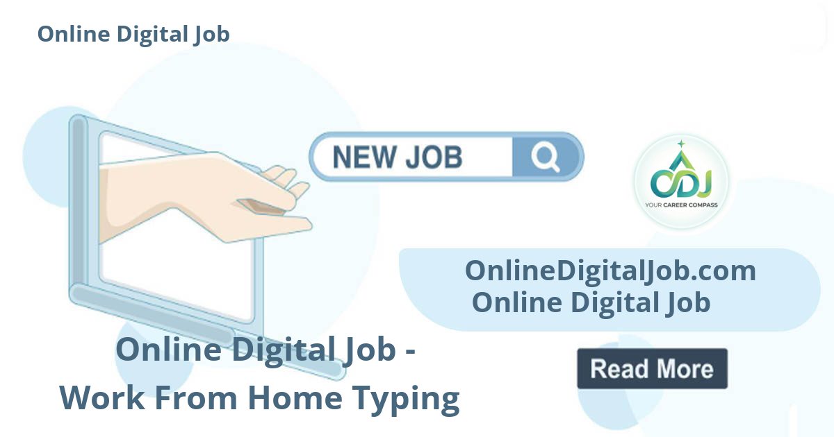 Online Digital Job - Work From Home Typing & Data Entry Jobs